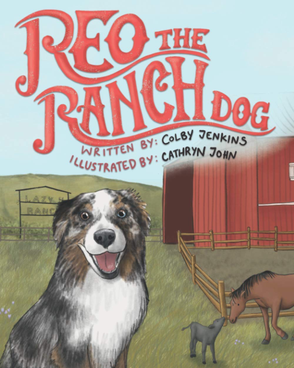 Reo The Ranch Dog Book – Small Town Collective